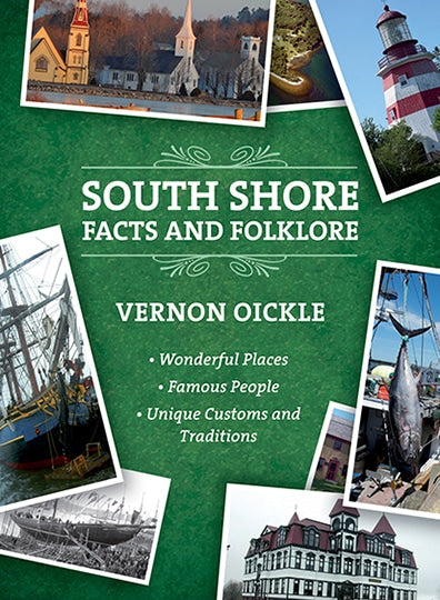 South Shore Facts & Folklore - Vernon Oickle – The Pedlar's Shop